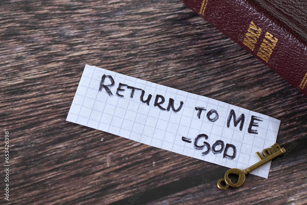 Return to Me, God, handwritten quote with holy bible and ancient key ...