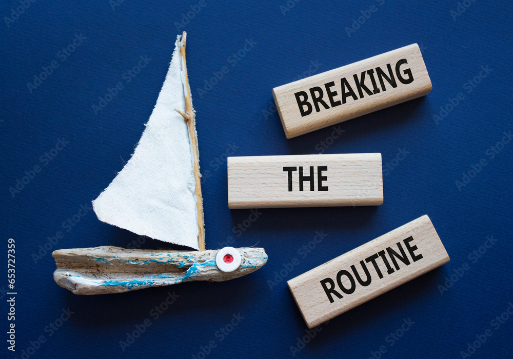 Breaking the Routine week symbol. Concept words Breaking the Routine on ...