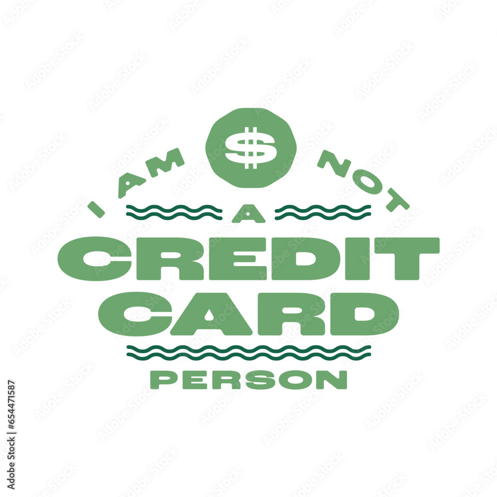 Vetor do Stock: Credit Card, I am Not a Credit Card Person, Credit Card ...