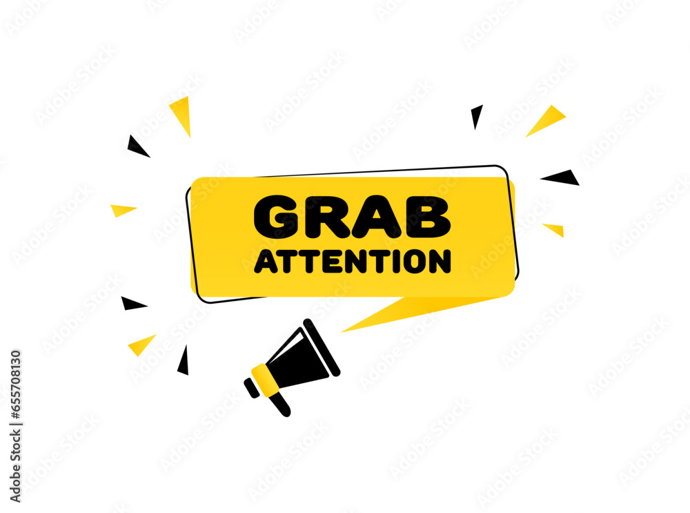 Grab attention sign. Flat, yellow, text from a megaphone, grab ... Grab attention sign. Flat, yellow, text from a megaphone, grab ...