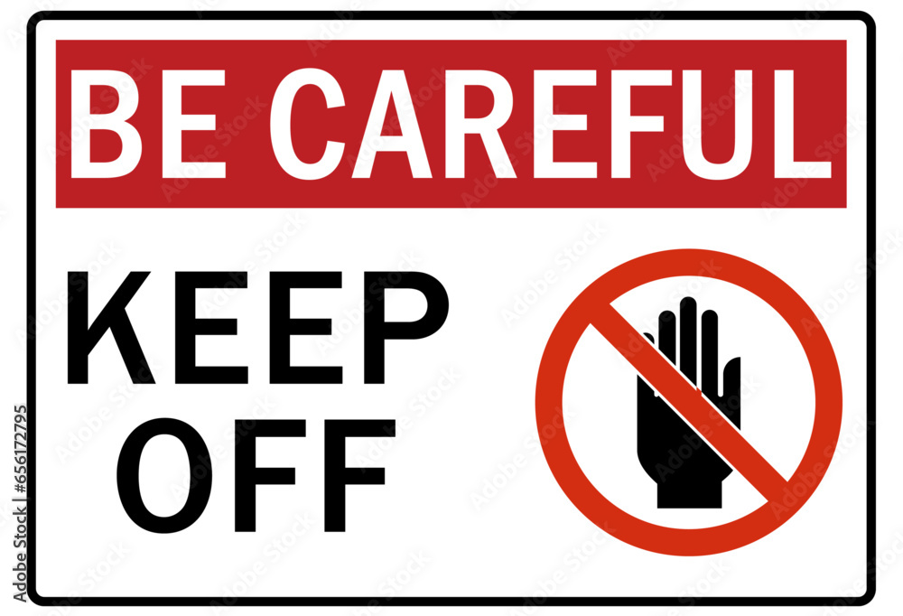 Be careful warning sign and labels keep off Stock Vector | Adobe Stock