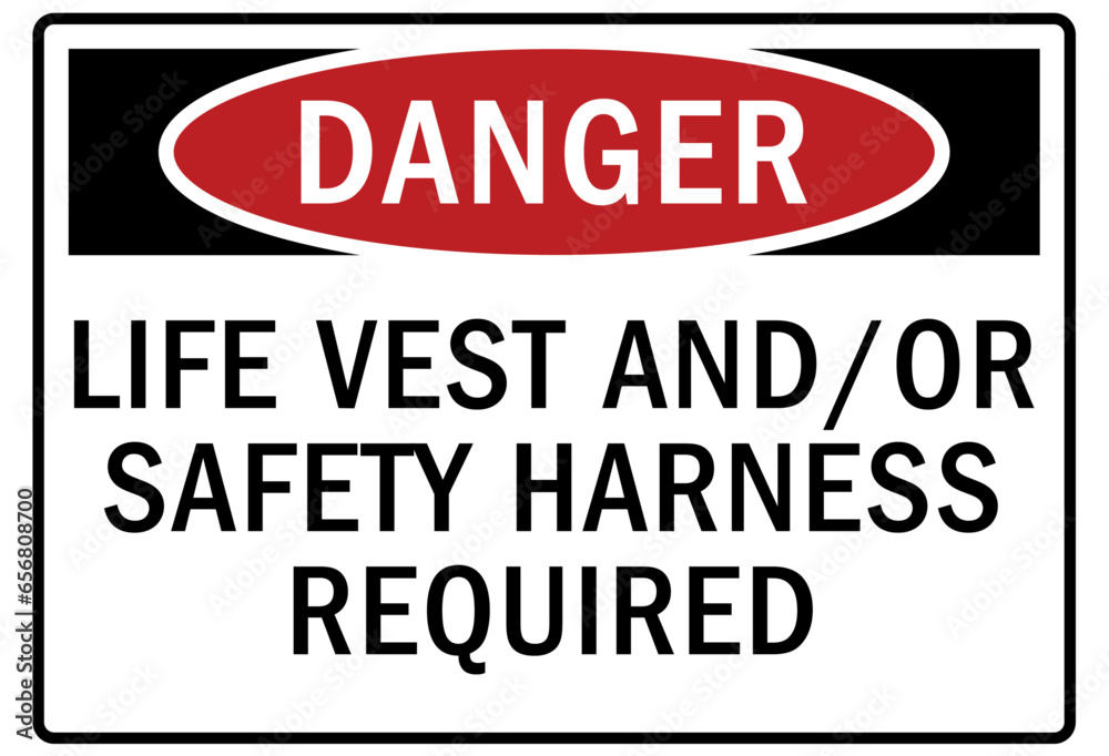 Safety vest sign and labels life vest and/or safety harness required ...