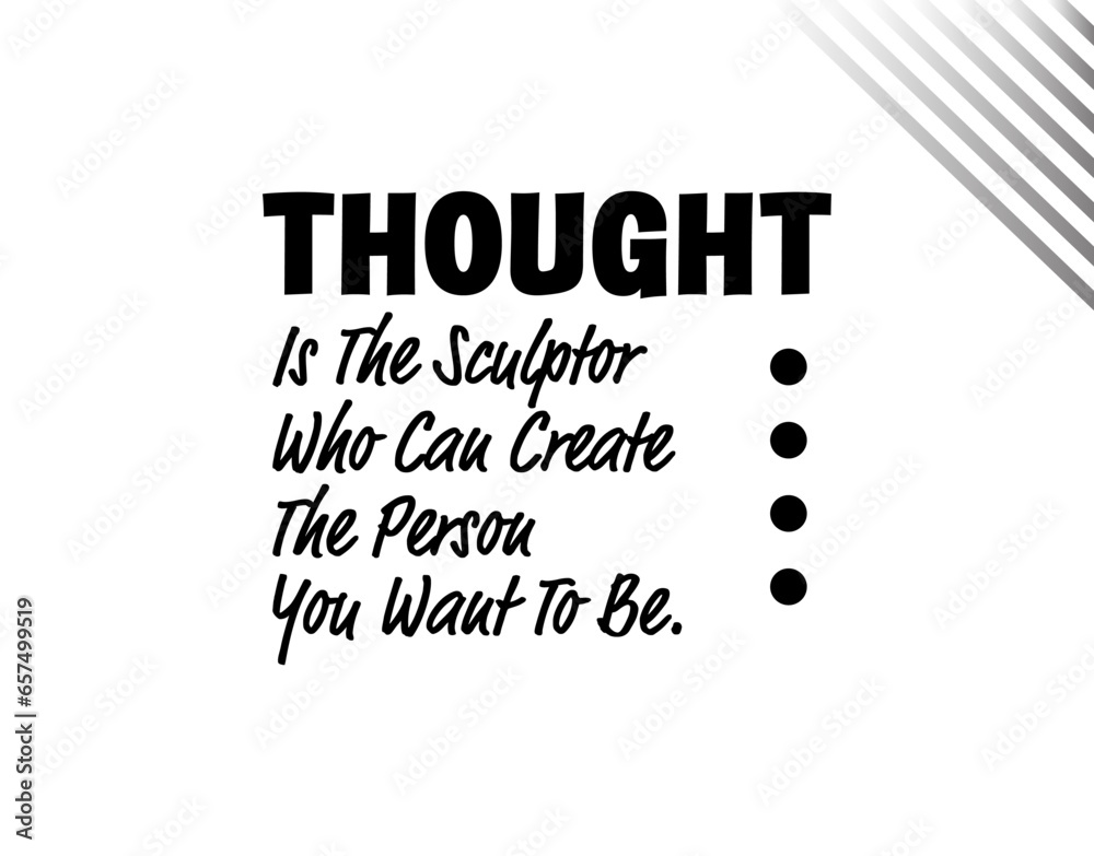 "Thought Is The Sculptor Who Can Create The Person You Want To Be ...