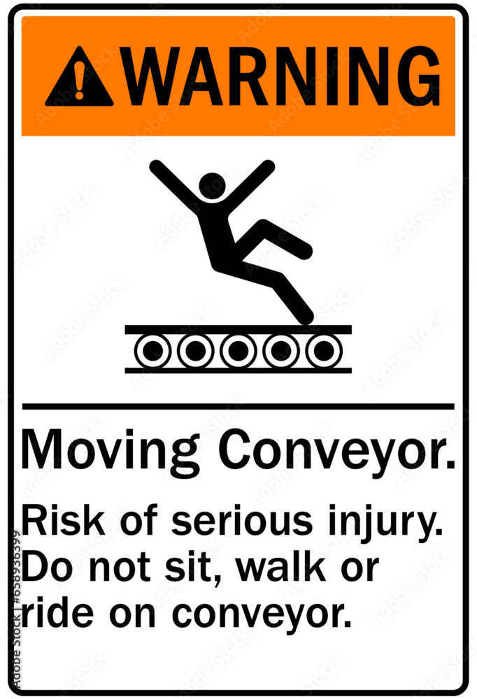 Conveyor warning sign and labels moving conveyor. Risk of serious ...