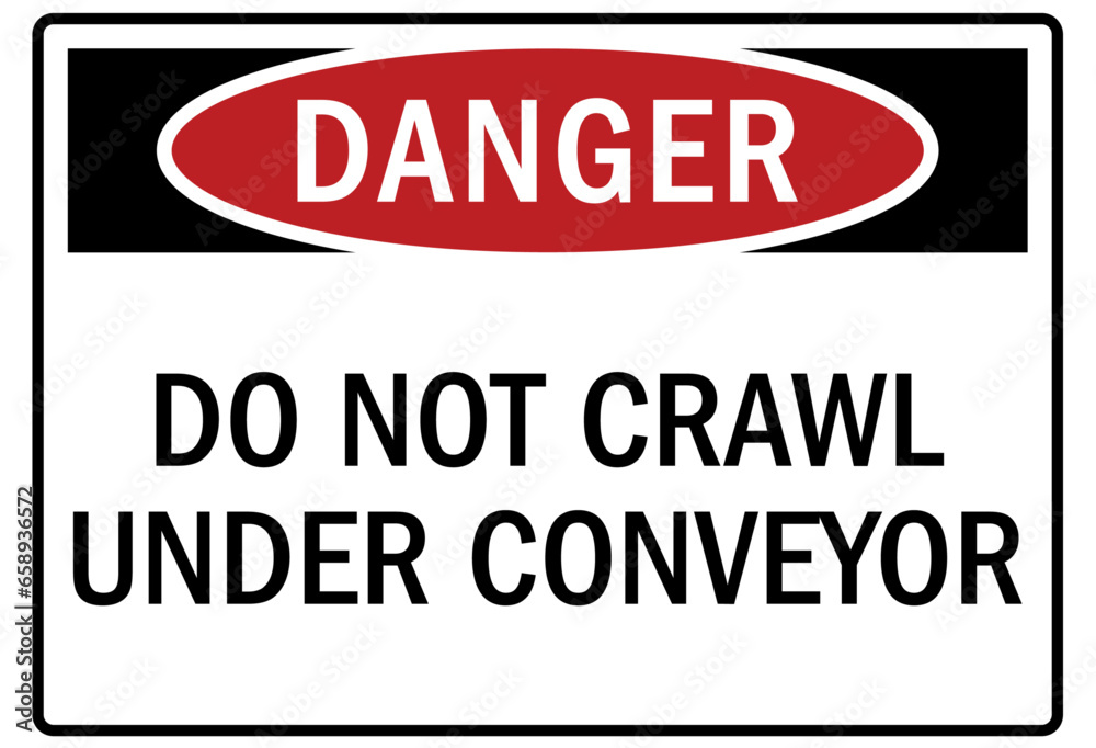 Conveyor warning sign and labels do not crawl under conveyor Stock ...
