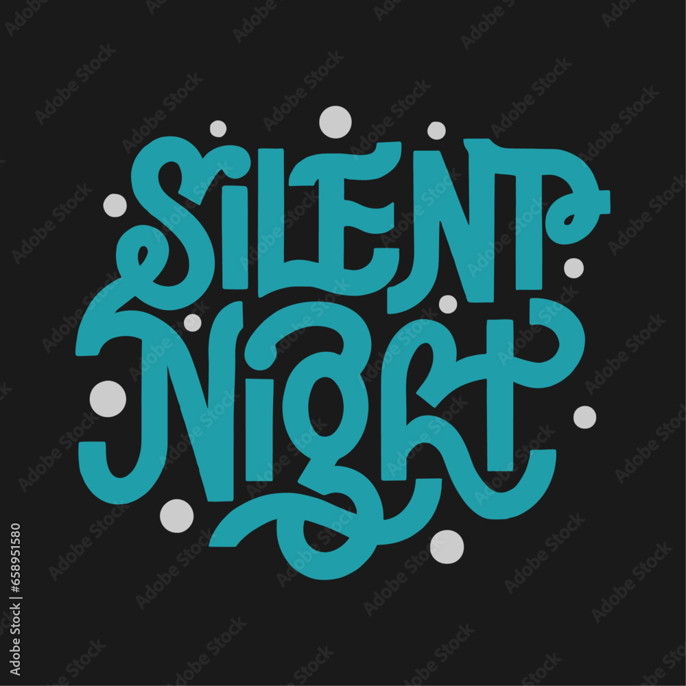 Vector motivational lettering quotes - Silent night - perfect for t ...