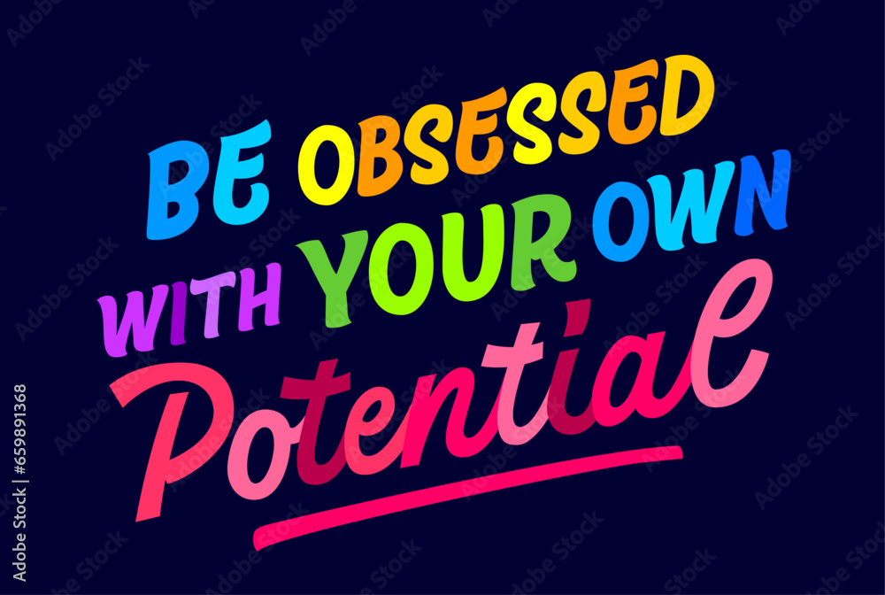 Be obsession with your potential, vector script style typography design ...