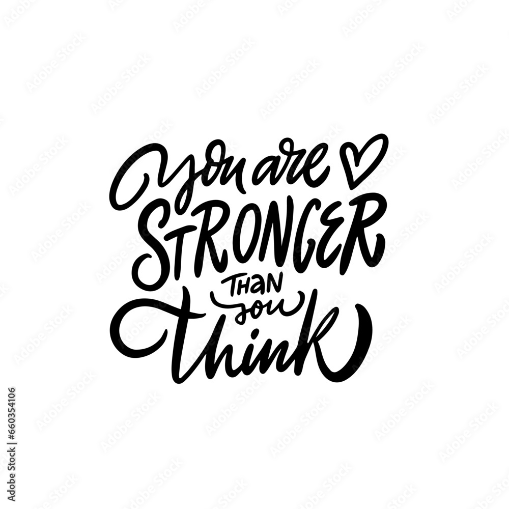 You Are Stronger Than You Think Hand Drawing Black Color Lettering