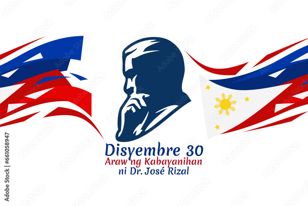 Translation: December 30, Heroes Day of Dr. Jose Rizal. Happy Rizal Day ...
