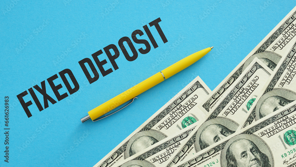Fixed deposits are shown using the text and photo of dollars Stock ...