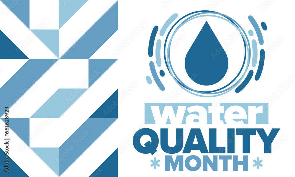 National Water Quality Month in August. Month of studying the water ...