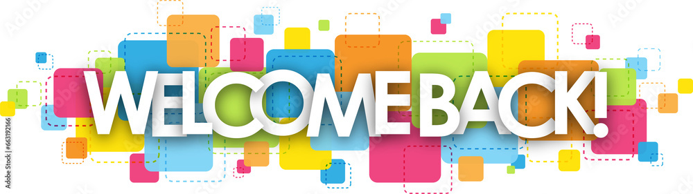 WELCOME BACK! typography banner with colorful squares on transparent ...
