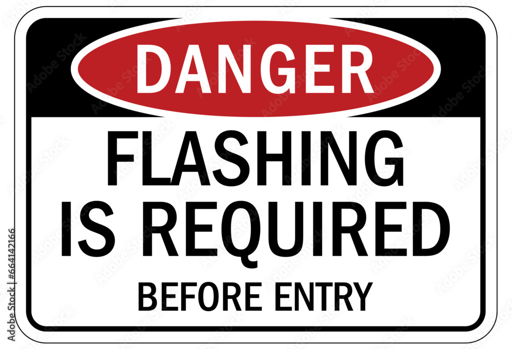 Do not enter when light is flashing sign flashing is required before ...