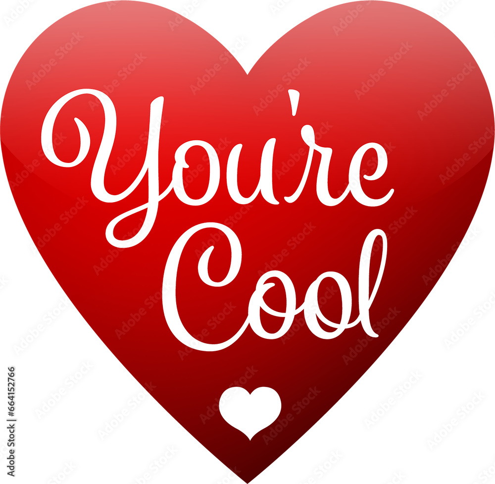 Digital png illustration of you are cool text with red heart on ...