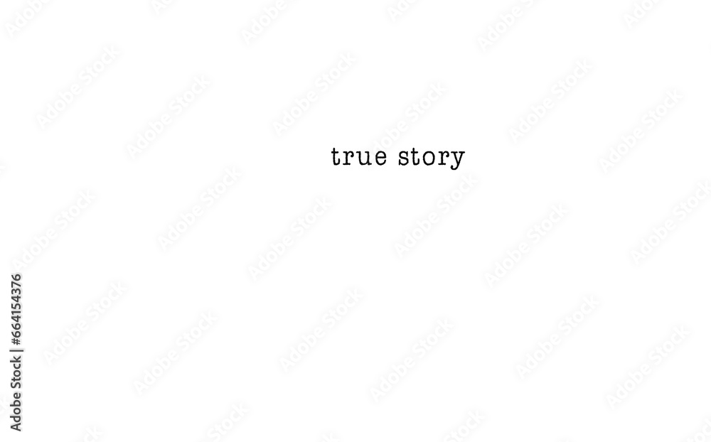 Digital png illustration of true story text on transparent background ...