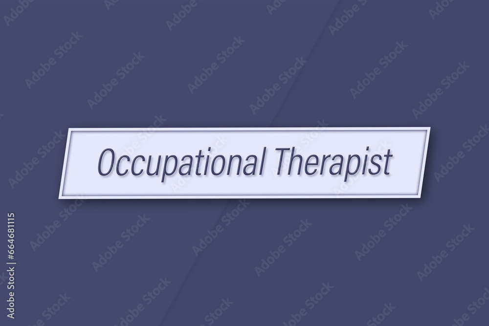 Occupational Therapist. Profession, work, job title in blue letters on ...