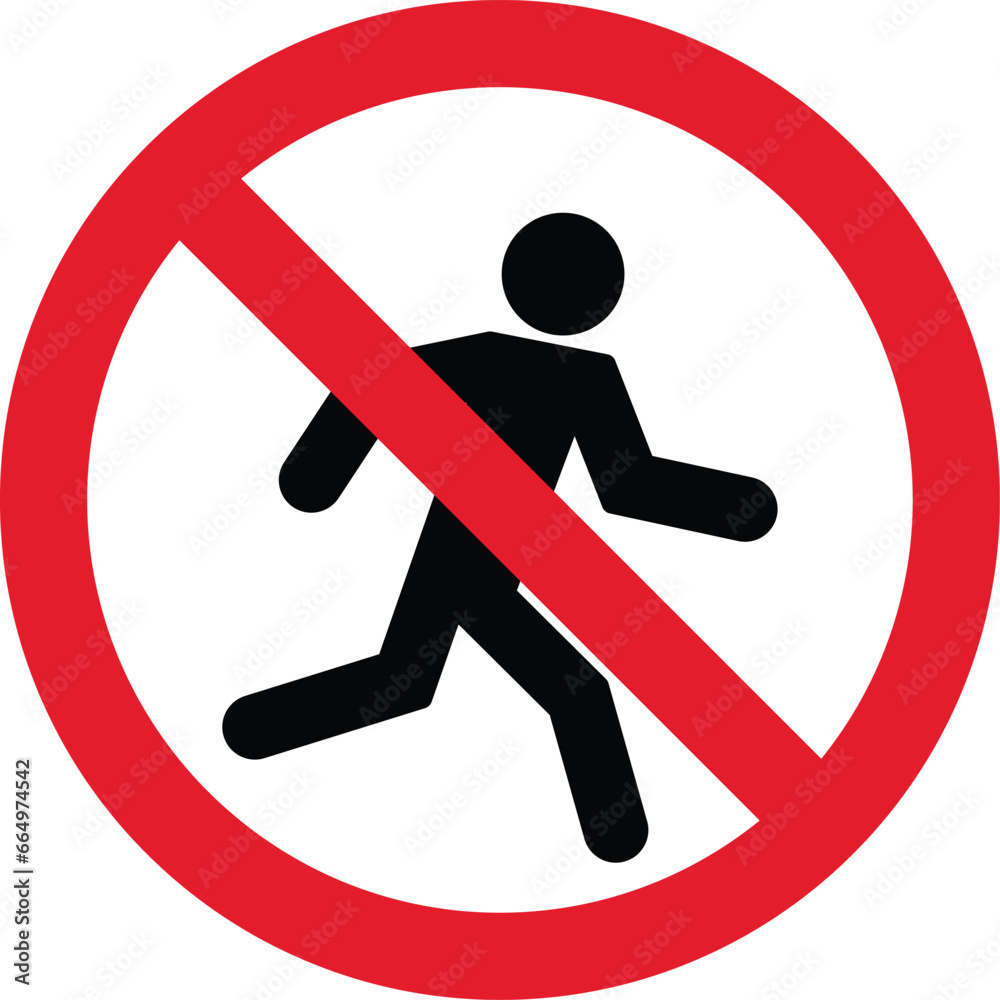 Poster No walk sign vector . No access for pedestrians prohibition sign ...