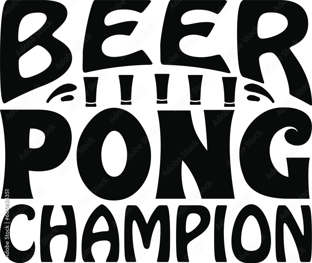 beer pong champion beer typography T-shirts and SVG Designs for ...