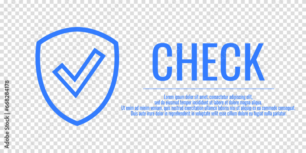 Shield with word CHECK. Safe information. Concept security protection ...