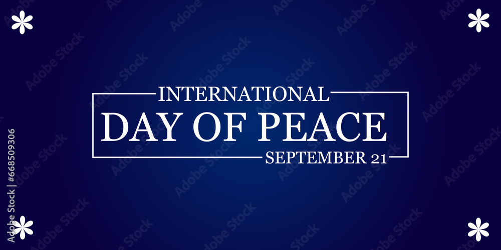 INTERNATIONAL Day of Peace September 21 text design and deep sky blue ...