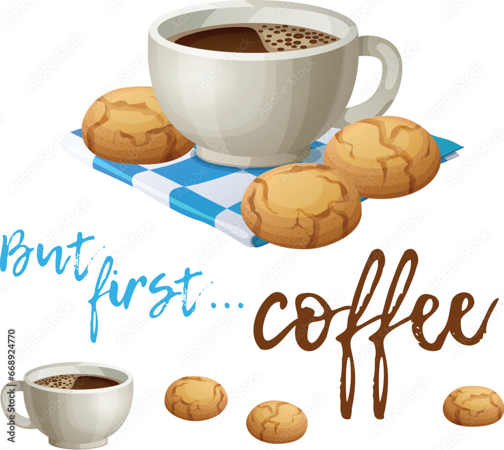 Cup of coffee with crunchy cookies with quote But First Coffee vector ...