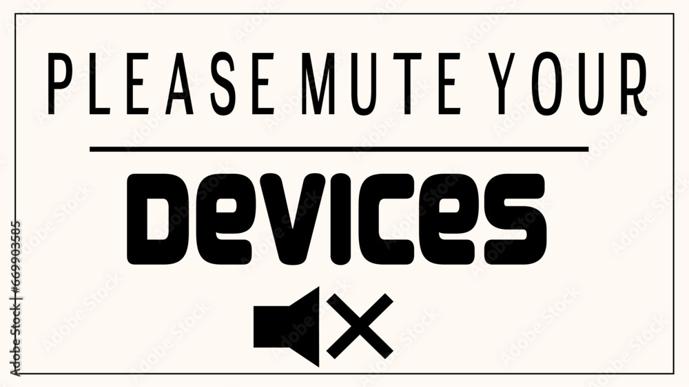 Please mute your devices with speaker illustration over cream ...