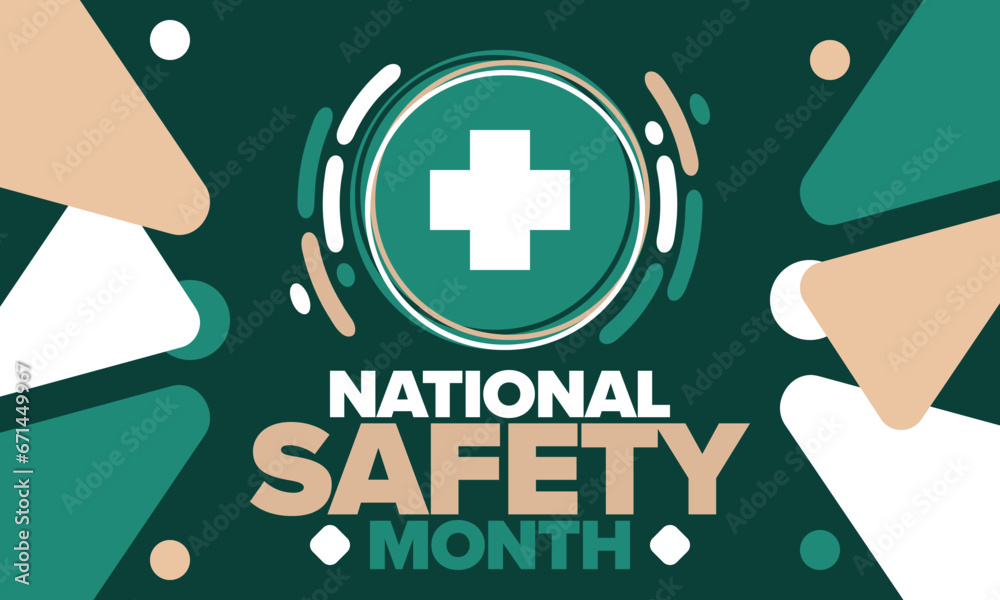 National Safety Month in June. Annual month-long celebrated in United ...
