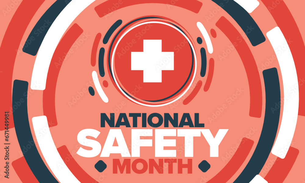 National Safety Month in June. Annual month-long celebrated in United ...