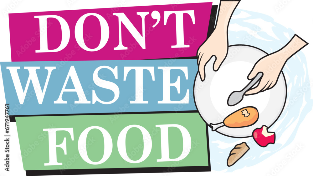 Please don't waste food, vector illustration sign, designs for world ...