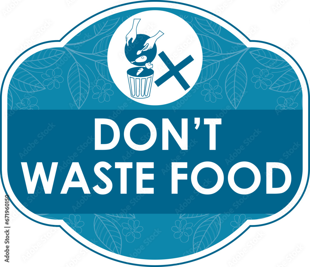 Please don't waste food, vector illustration sign, designs for world ...