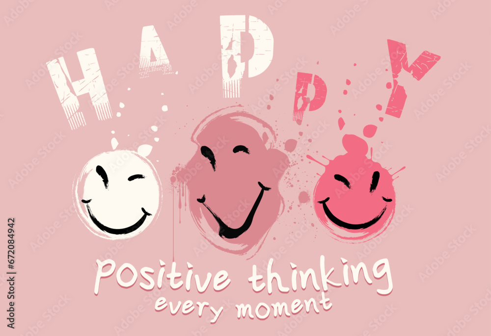 Happy mood typography slogan, typography street art graffiti slogan ...