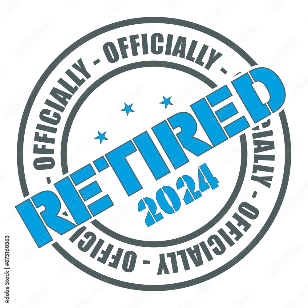 Officially Retired 2024, Retirement Vector And Clip Art Stock ...