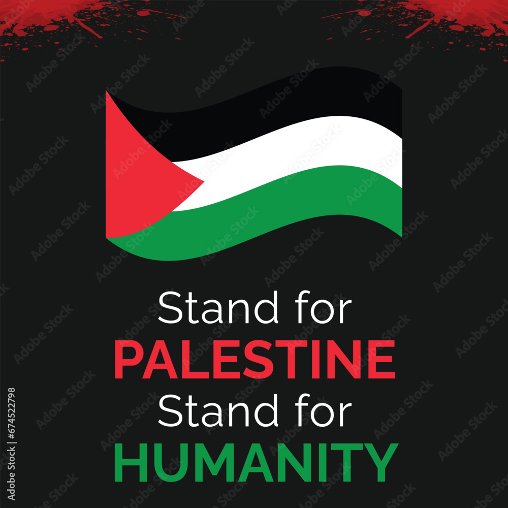Stand for Palestine, Stand for Humanity, Pray for Palestine vector background, poster, slogan, t ...