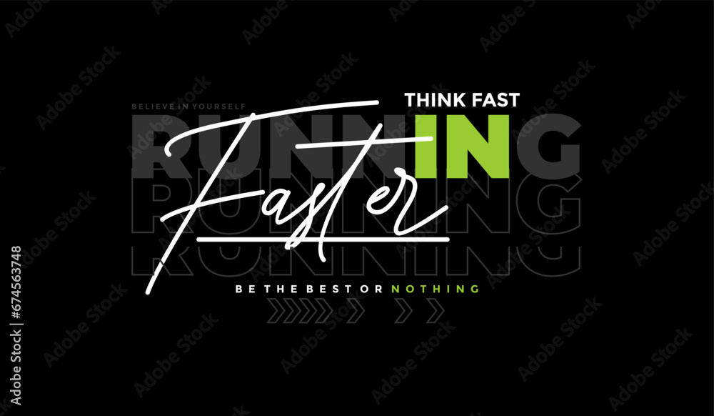 Think fast, running faster, abstract typography motivational quotes ...