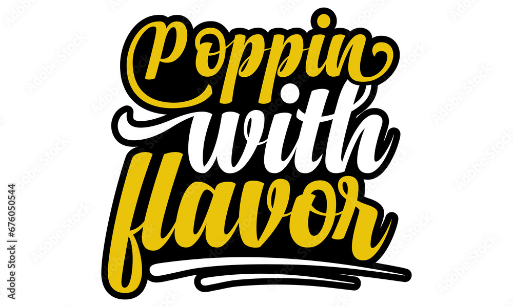 Vetor de Poppin' with flavor- Popcorn Day t-shirt design, Hand drawn ...