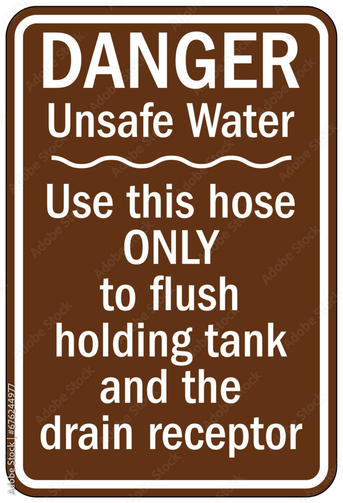 Dump station sign unsafe water use this hose only to flush holding tank ...