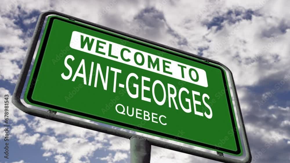 Welcome to Saint-Georges Quebec. Canadian City Road Sign, Realistic 3D ...