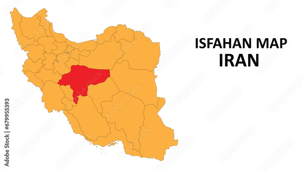 Iran Map. Isfahan Map highlighted on the Iran map with detailed state ...
