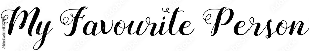 Digital png illustration of my favourite person text on transparent ...