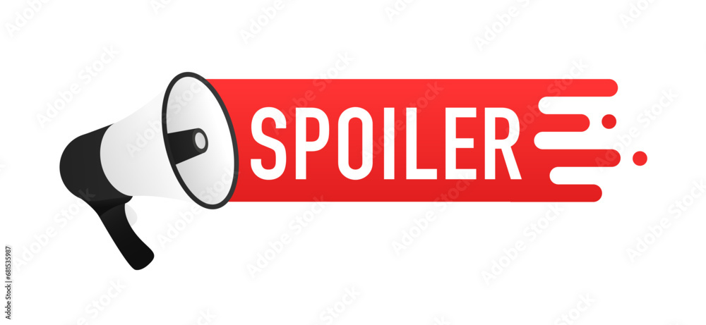 Speaker with handwritten text Spoilers. Spoiler alert vector sign ...