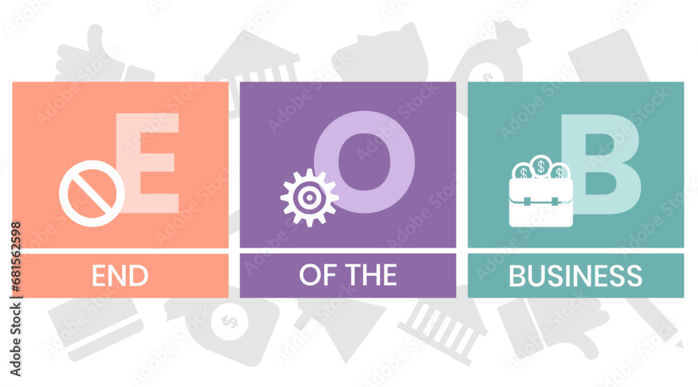 EOB - End Of the Business acronym. business concept background. vector ...