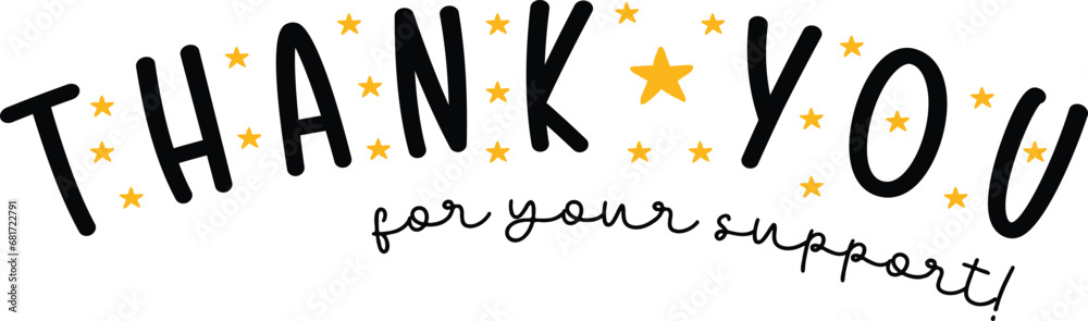 Thank You for Your Support Black Handwritten Sign. Thank You for Your ...