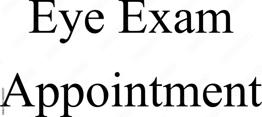Digital png text of eye exam appointment on transparent background ...