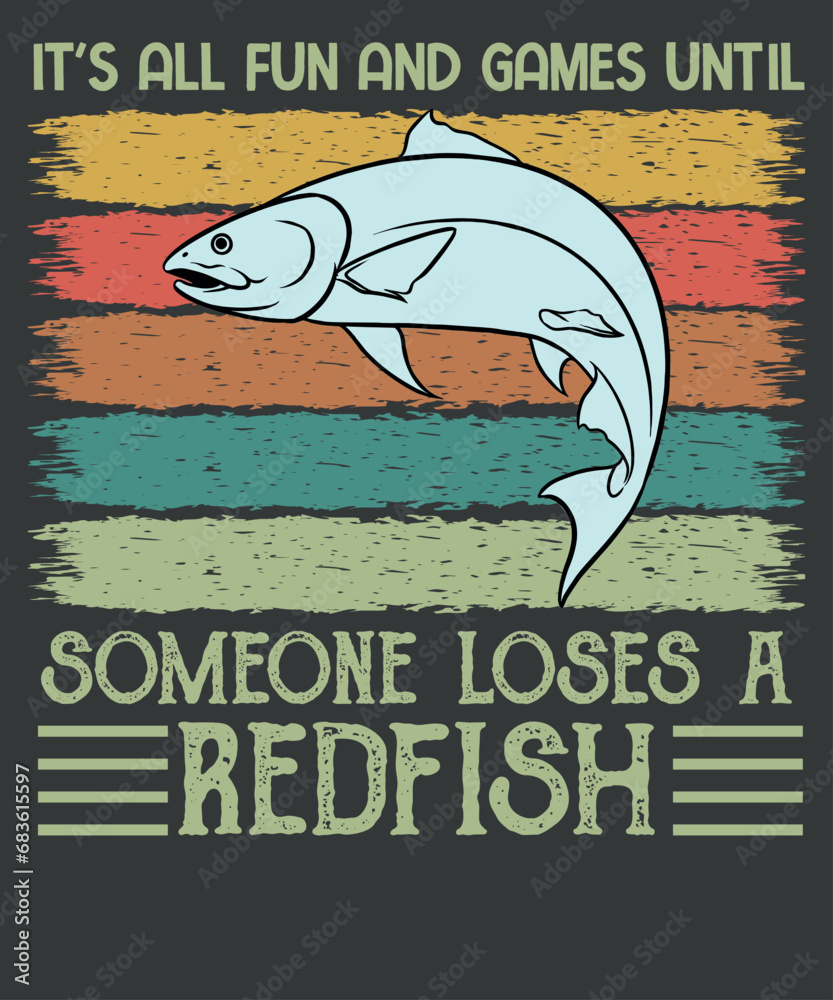 It's all fun and games until someone loses a redfish T-shirt design ...