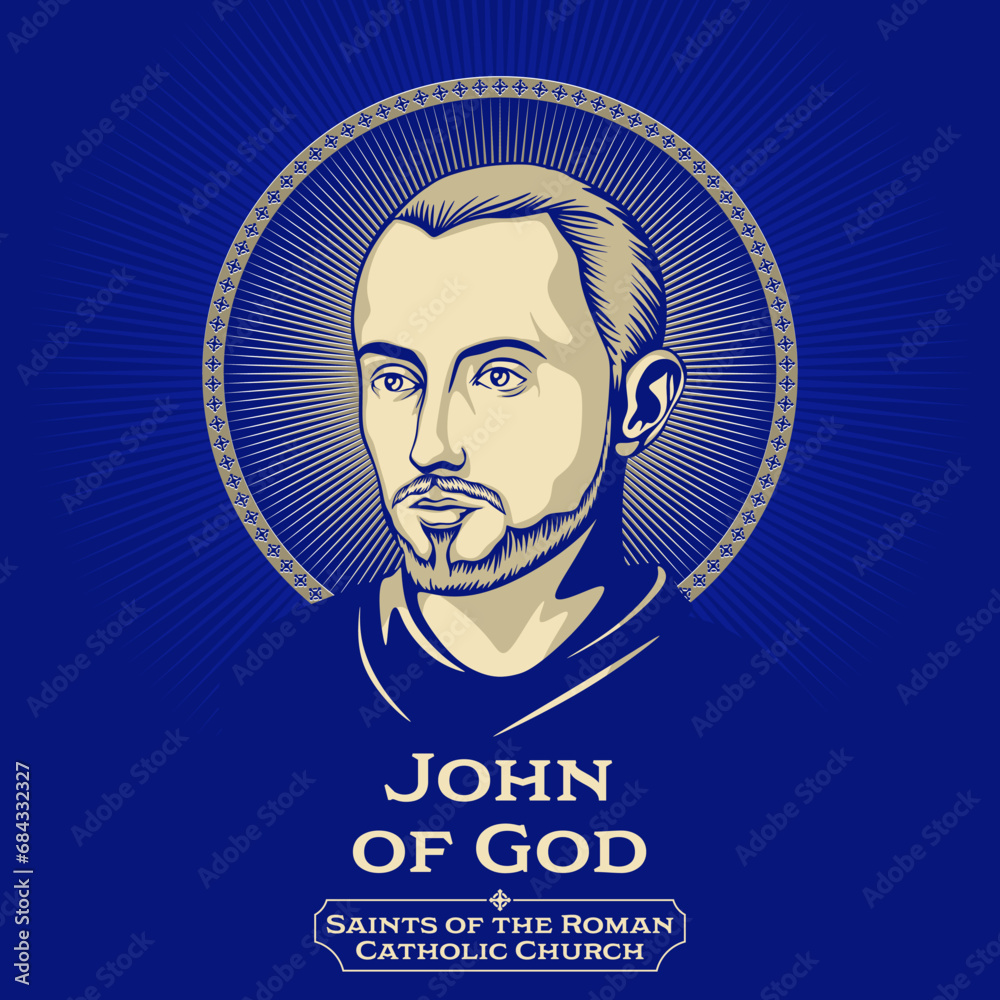Catholic Saints. John of God (1495-1550) was a Portuguese soldier ...