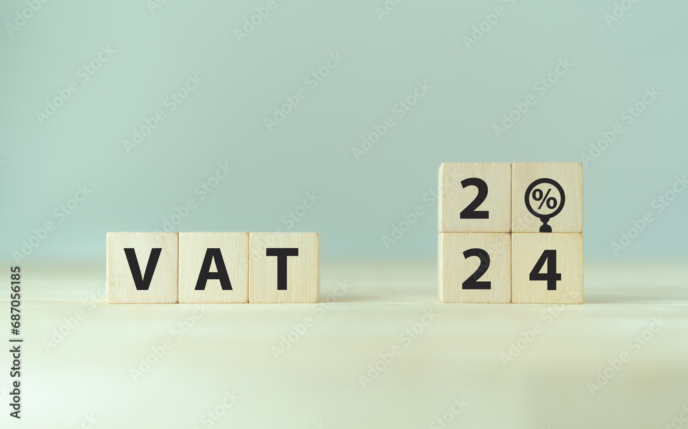 VAT in 2024 concept. Value Added Tax. VAT text and 2024 on wooden cubes ...