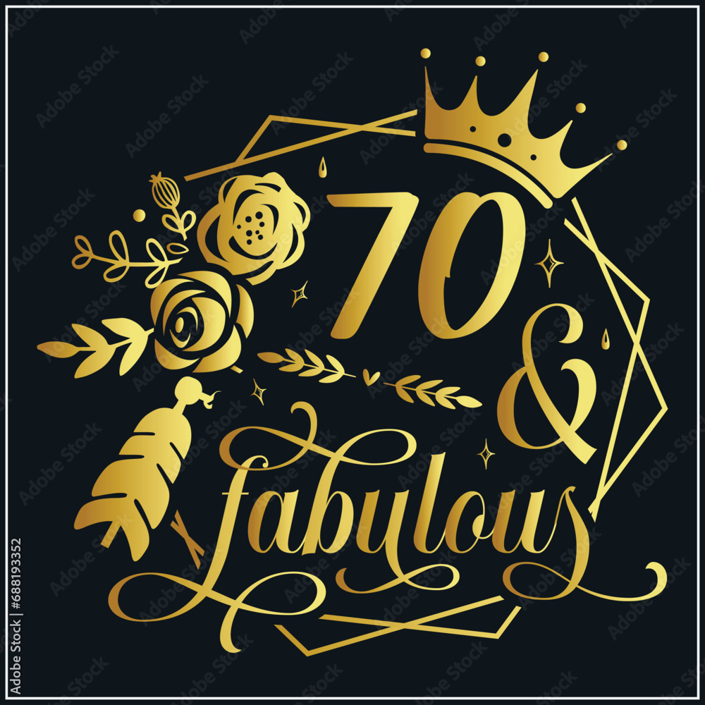 Vetor de 70 and fabulous SVG, 70th Birthday, 70 Fabulous Cut File, 70 ...