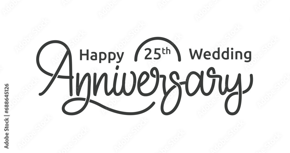Happy 25th wedding anniversary. Handwritten text modern calligraphy ...
