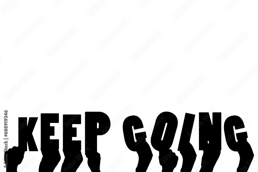 Digital png illustration of hands holding keep going text on ...