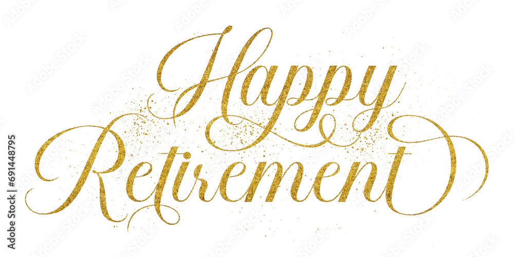 Happy Retirement written in elegant script lettering with golden ...